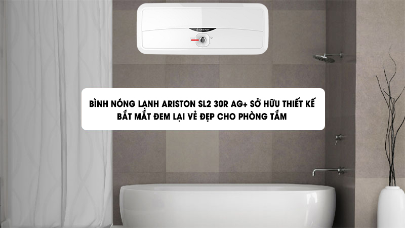Những lý do nên chọn mua bình nóng lạnh Ariston SL2 30R AG+ - Điện Máy ...
